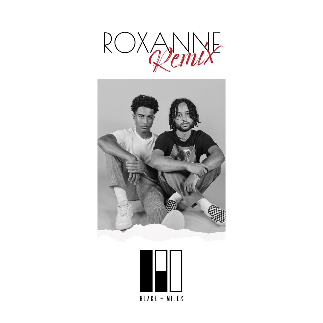 Stream Roxanne (Remix)- BLAKE + MILES by Blake and Miles | Listen ...