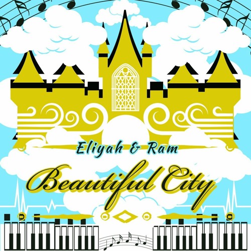 Stream Beautiful City - Joint Heirs x Ram ft. Eliyah(Prod. By Ninety8 ...