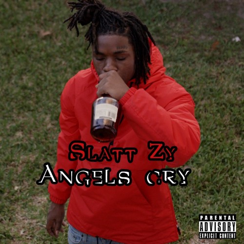 Stream Slatt Zy - Angels Cry (Audio) by Slatt Zy | Listen online for ...