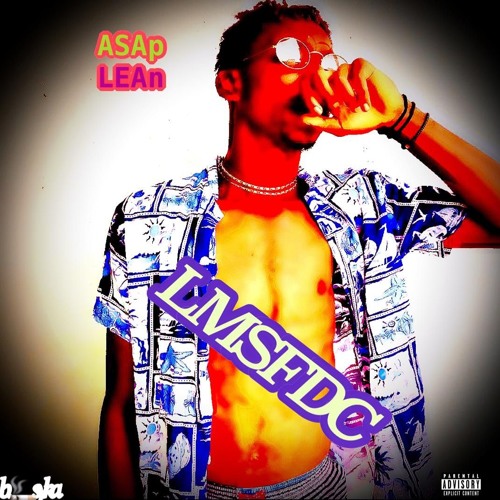 Stream ASAP LEAN - LMSFDC by ASAP FRESH LEAN | Listen online for free ...
