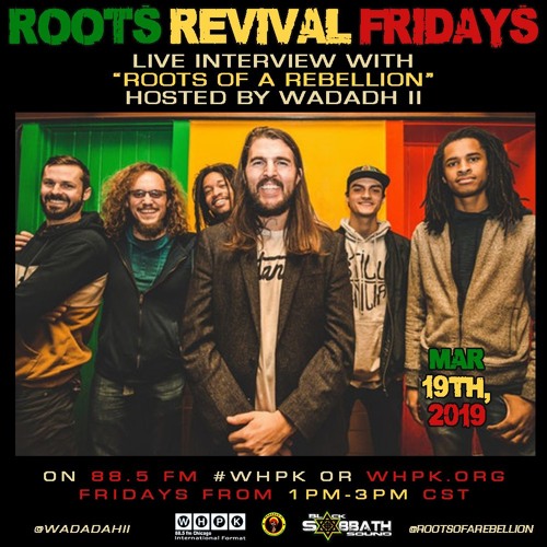 Stream Roots Revival Fridays Ft. Roots Of A Rebellion (03 - 19 - 2019 ...