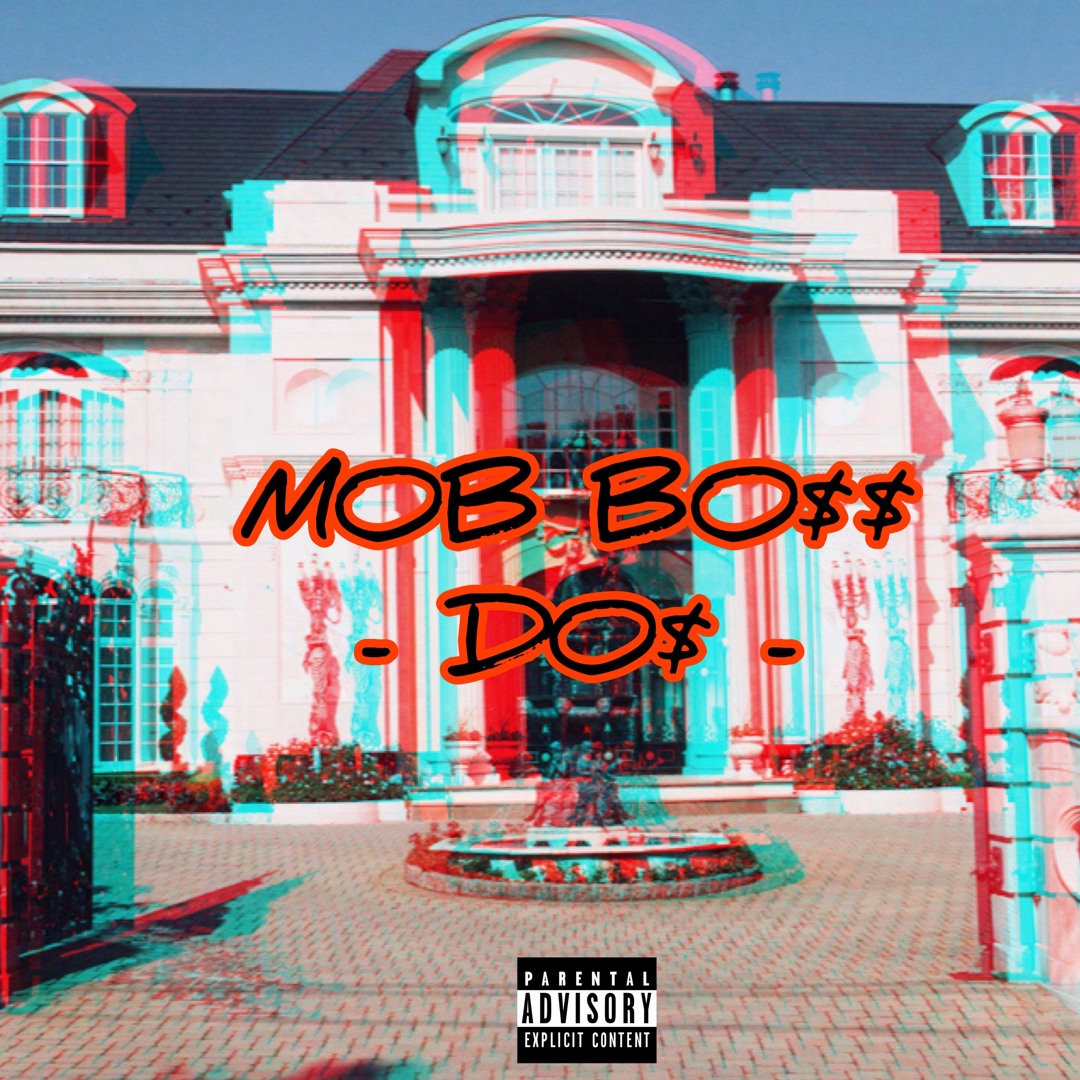 Stream DO$ - Mob Boss by HighCla$$ DaBo$$ | Listen online for free on ...