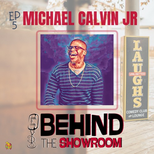 Stream Ep 05 - Behind The Showroom: Michael Calvin Jr by Broken Drift ...