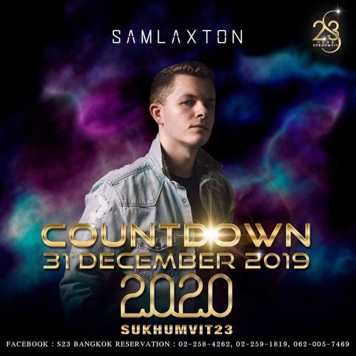 Stream Sam Laxton Live @ S23 NYE Countdown, Bangkok (31-12-2019) by SAM ...
