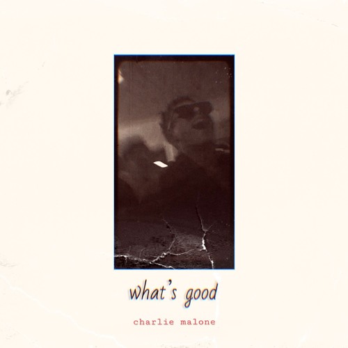 Stream Charlie Malone - What's Good (Prod. River Beats) by Charlie ...