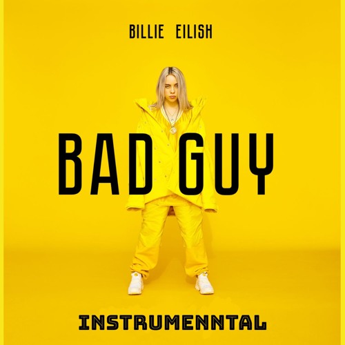 Stream Billie Eilish - Bad Guy {Instrumental} by PROD - MSQAS | Listen ...