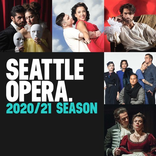 Stream Seattle Opera | Listen to 2020/2021 Season Highlights playlist ...