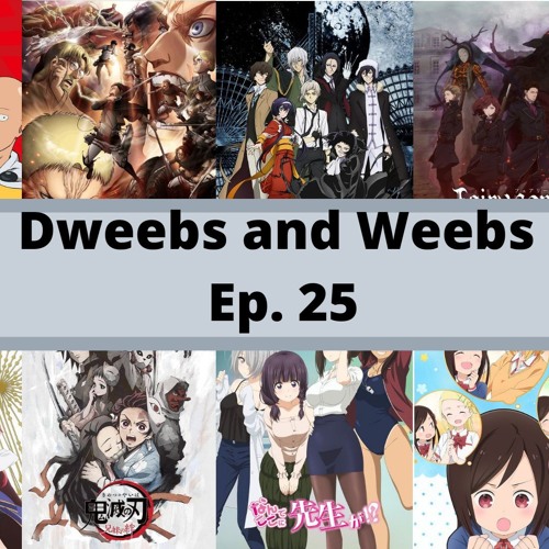Stream Dweebs and Weebs Ep 25 - Best og 2019 + Upcoming winter 2020 ...