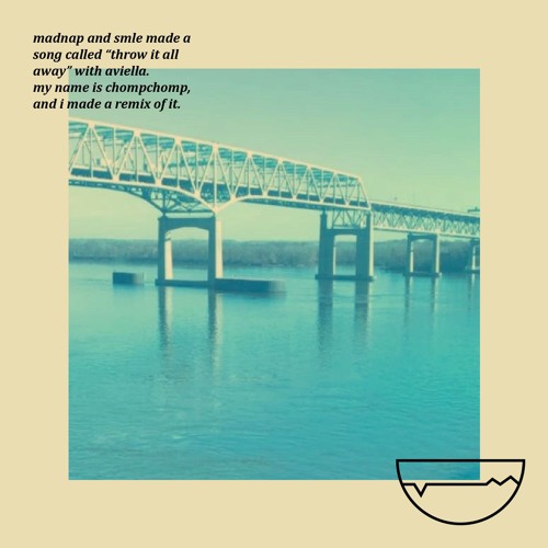 Stream Madnap & SMLE - Throw It All Away (ft. Aviella) [Chompchomp ...