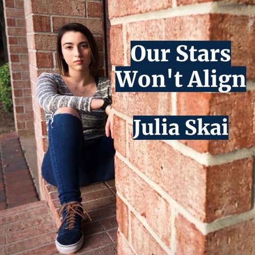 Stream Our Stars Won't Align - Julia Skai by Julia Skai | Listen online ... Stream Our Stars Won't Align - Julia Skai by Julia Skai | Listen online ...