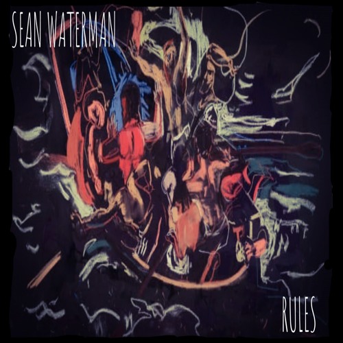 Rules by Sean Waterman | Free Listening on SoundCloud