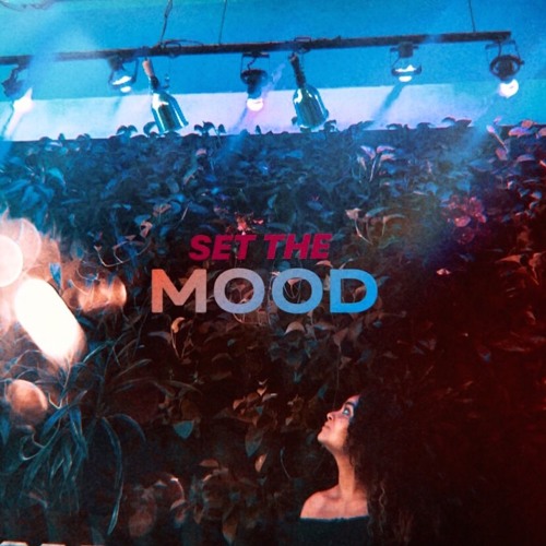 Stream Set the Mood by Energyofash | Listen online for free on SoundCloud