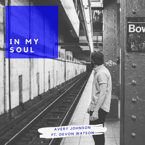 Stream In My Soul ft. Devon Watson (prod. CapsCtrl) by Avery Johnson ...