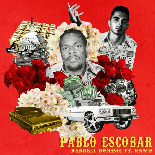 Stream Darrell Dominic - Pablo Escobar ft. Raw-B by Rapzilla | Listen ... Stream Darrell Dominic - Pablo Escobar ft. Raw-B by Rapzilla | Listen ...