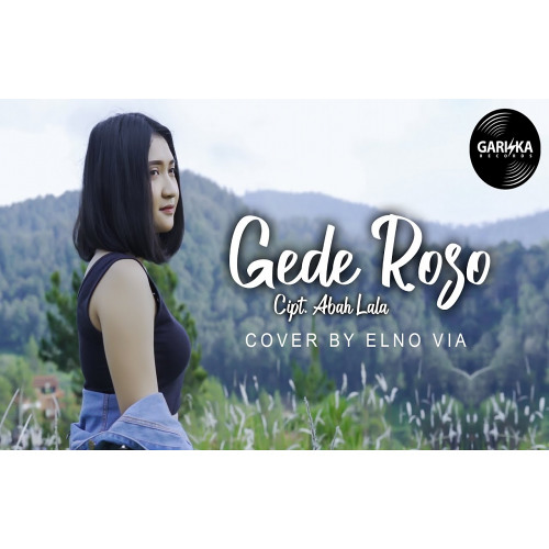 Stream GEDE ROSO (Abah Lala) Reggae SKA by ELNO VIA by Nur Arifin ...
