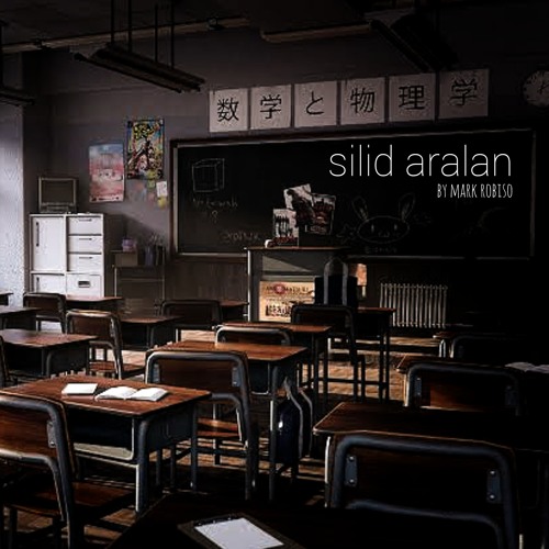 Stream silid aralan // mark robiso by jovenxrobiso | Listen online for ...