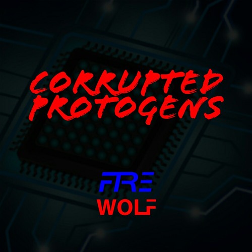 Stream Corrupted Protogens (Original Mix) by FireWolf | Listen online ...