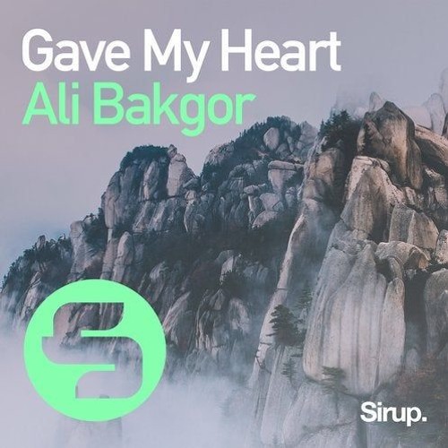 Stream Ali Bakgor - Gave My Heart by Ali Bakgor | Listen online for ...