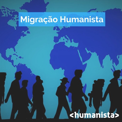 Stream MIGRAÇÃO HUMANISTA - T. 2 - EP. 1: DIFERENÇA ENTRE MIGRANTE ...