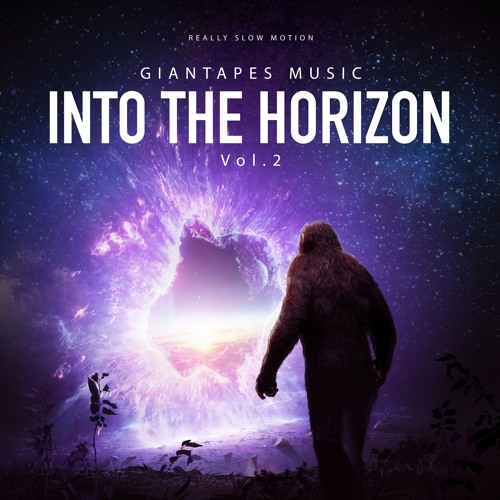 Stream Really Slow Motion & Giant Apes Music - Into The Horizon Vol.2 ...