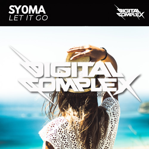 Stream Sy0ma - Let It Go (Original Mix) [Out Now] by Digital Complex Records | Listen online for ...