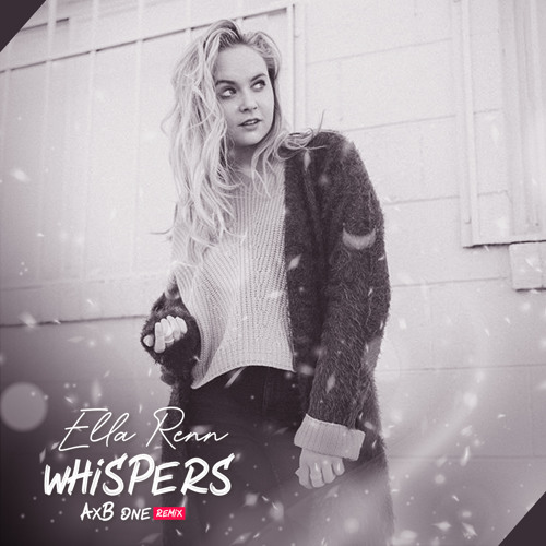 Stream Whispers - Ella Renn (AxB one) by AxB one ♪ | Listen online for ...