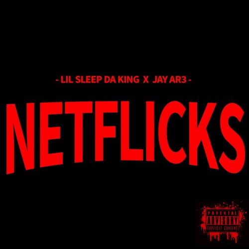 Stream Lil Sleep Da King x Jay Ar3 - Netflicks by Lil Sleep Da King ...