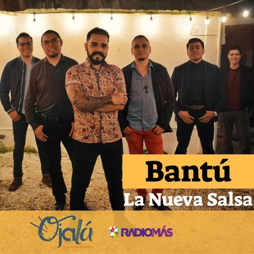 Stream Ojalá - Bantú La Nueva Salsa by RADIOMÁS | Listen online for ...