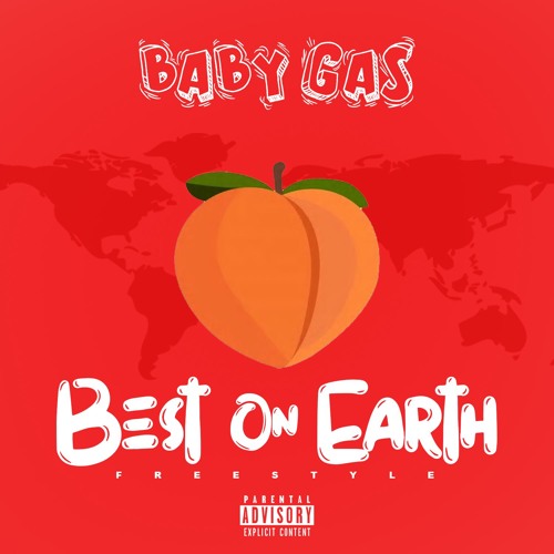 Stream Baby Gas - Best On Earth Freestyle by Baby Gas | Listen online ...