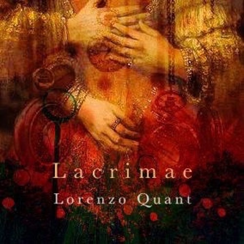 Stream Lacrimae by Lorenzo Quant | Listen online for free on SoundCloud