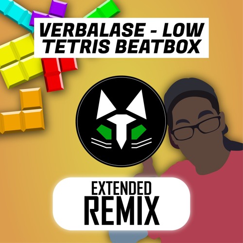 Verbalase - Low Tetris Beatbox (Extended Remix) by Yeicer | Yeicer ...