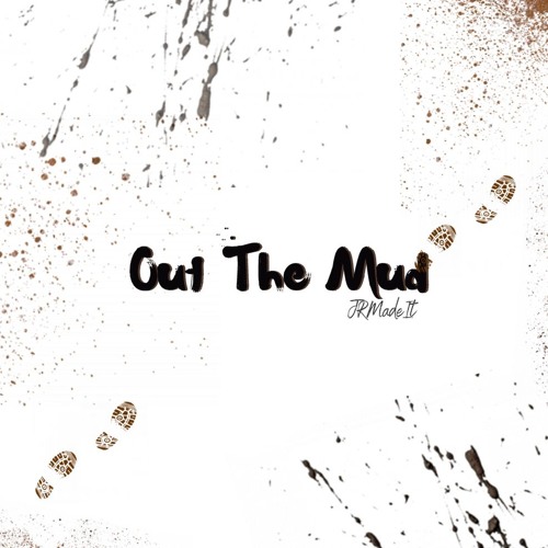 Stream Out The Mud by Jon Ramirez | Listen online for free on SoundCloud