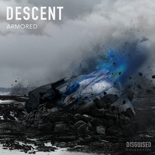Stream Armored - Descent by Disguised Collective | Listen online for ... Stream Armored - Descent by Disguised Collective | Listen online for ...