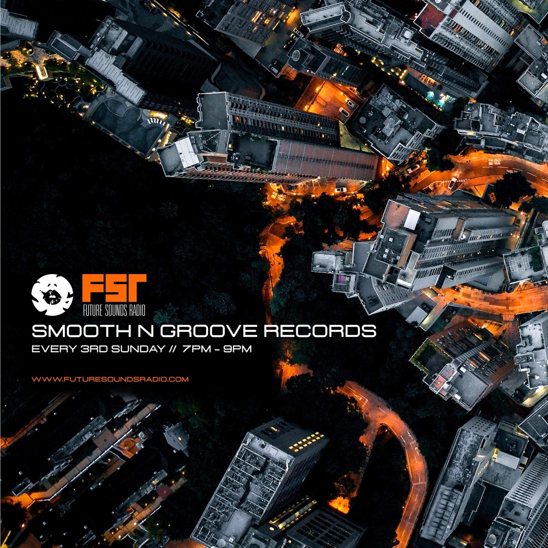 Stream SMOOTH N GROOVE RECORDS - #114 - [Recorded live on Future Sounds ...