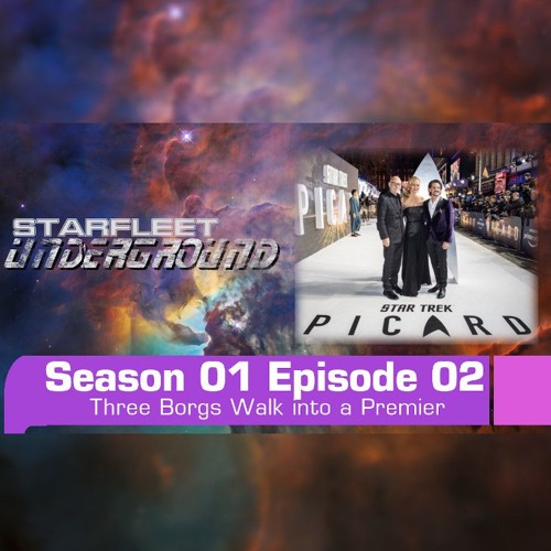 Stream episode S01 - E02: Three Borgs Walk into a Premier by Starfleet Underground podcast ...