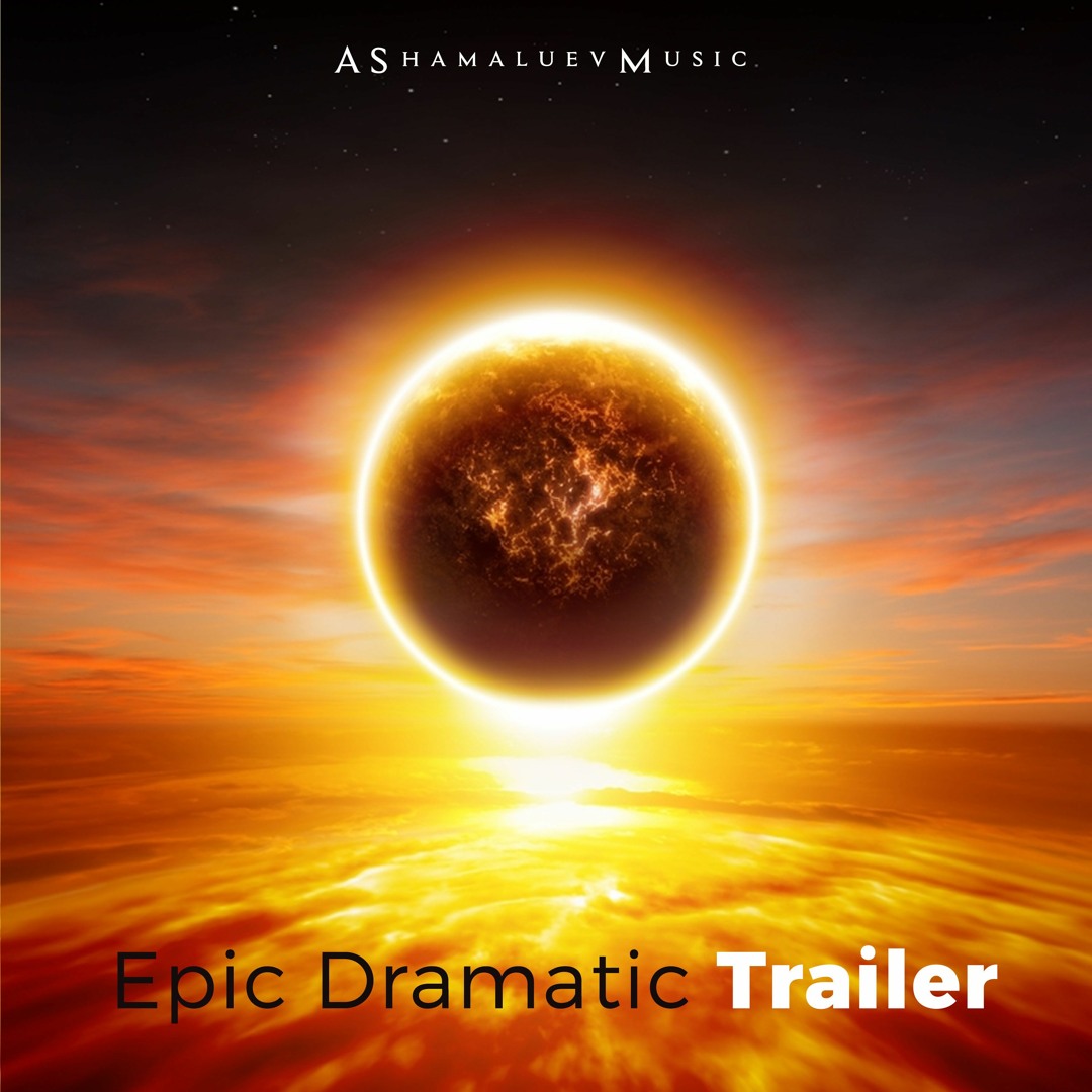 Listen to Epic Dramatic Trailer - Action and Battle Background Music ...