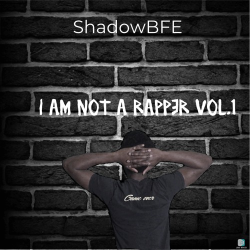 Stream ShadowBFE | Listen to I Am Not A Rapper Vol.1 playlist online ...