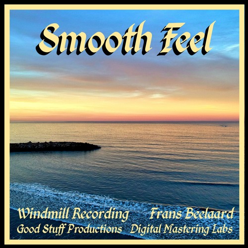 Stream Smooth Feel by Frans Beelaard | Listen online for free on SoundCloud