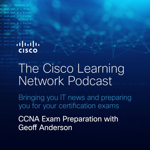 Stream episode CCNA Exam Preparation with Geoff Anderson by The Cisco ...