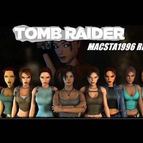 Stream Tomb Raider Original (PS1 Theme) Macsta1996 Remix by ...