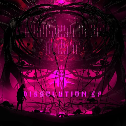 Stream TOBACCO RAT | Listen to Dissolution EP playlist online for free ...