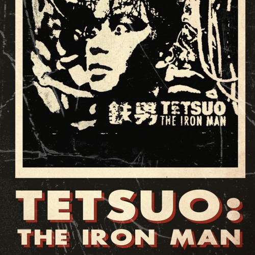 Tetsuo The Iron Man