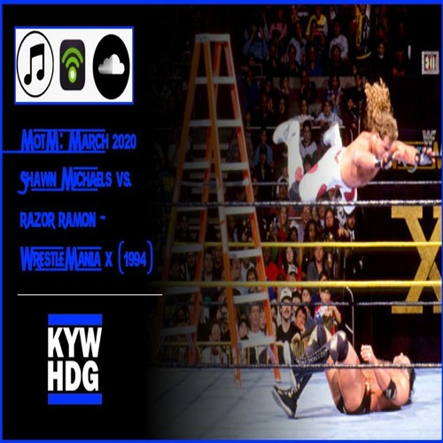 Stream MOTM: March 2020 Shawn Michaels Vs. Razor Ramon - WrestleMania X ...