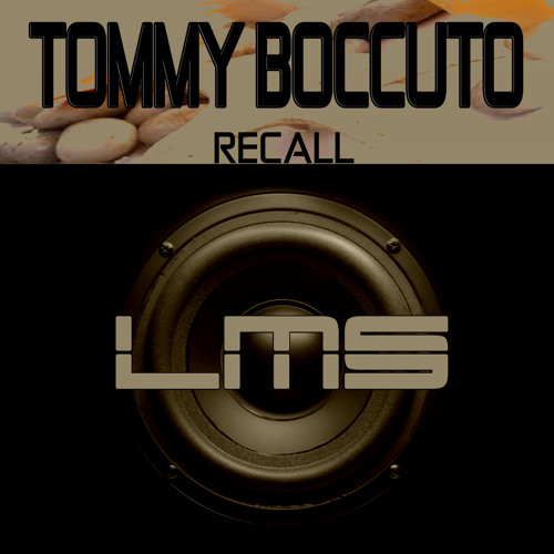 Stream LMS139 : Tommy Boccuto - Recall (Original Mix) by LADYMARYSOUND ...