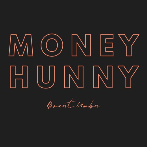 Stream Money Hunny ft. Sean Swift (prod. Therdchild) by Brent Urbn ...