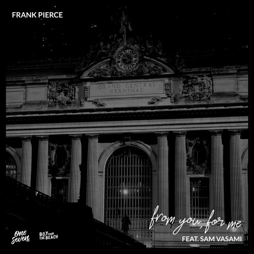 Stream Frank Pierce - From You, For Me (feat. Sam Vasami) by Frank ...