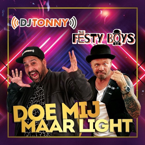 Stream DJ Tonny & The Festy Boys - Doe Mij Maar Light by DJ Tonny ...