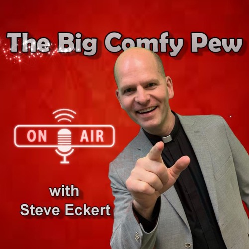 Stream Big Comfy Pew: Steve Eckert by Kent Lambton Roman Catholic ...