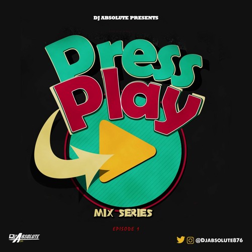 Stream DJ ABSOLUTE - PRESS PLAY [EPISODE 1] by Dj Absolute Ja | Listen ...