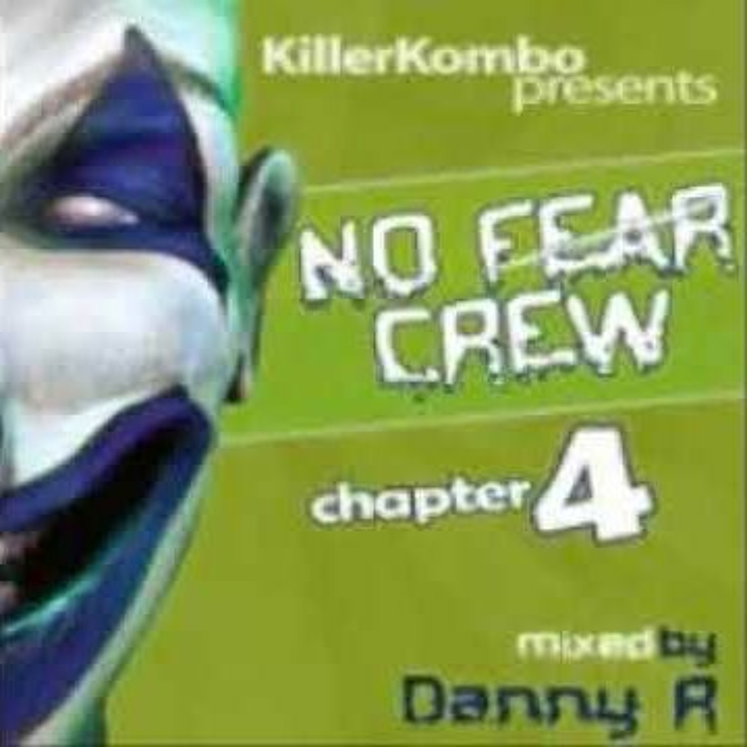 Stream Killer Kombo Presents No Fear Crew Chapter 4 DJ DannyR ft MCs ...
